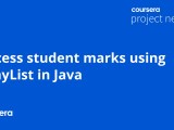Process Student Marks Using Arraylist In Java Coursya