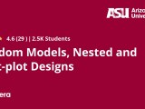 Random Models Nested And Split Plot Designs Coursya