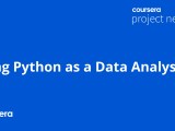 Using Python As A Data Analyst Coursya