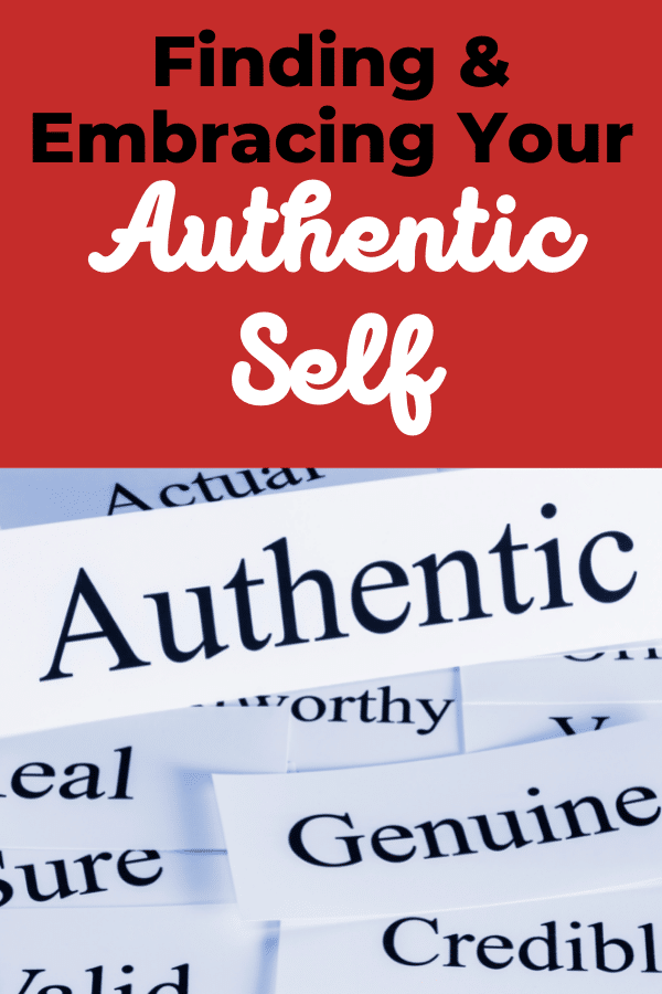 Finding & Embracing Your Authentic Self