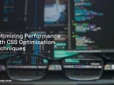 Optimizing Performance With Css Optimization Techniques