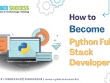 A Detailed Guide How To Become Python Full Stack Developer Cyber