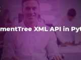 Elementtree Xml Api In Python