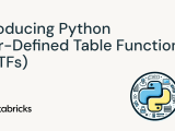 Introducing Python User Defined Table Functions Udtfs Databricks Blog