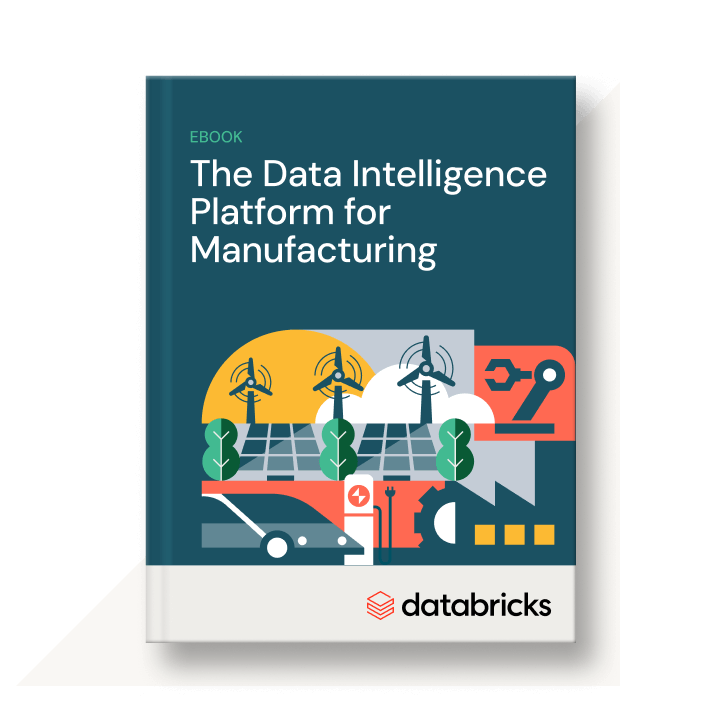The Data Intelligence Platform For Manufacturing Databricks