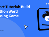 Project Tutorial Build A Python Word Guessing Game