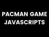 How To Build Pacman Game With Javascript Pacman Source Code