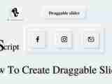 How To Create Draggable Slider With Javascript Html And Css