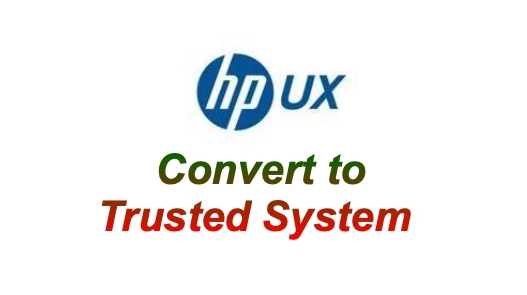 Convert HP-UX System to Trusted - DbAppWeb.com