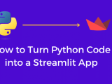 How To Turn Python Code Into A Streamlit App