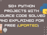 Top 50 Python Projects With Source Code Free 2021 Updated