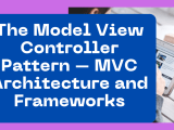 Model View Controller Pattern Mvc Architecture Frameworks Updated