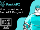 How To Set Up A Fastapi Project