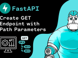 How To Create A Get Endpoint With Path Parameters In Fastapi A