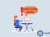 How To Fix Free Invalid Pointer Error In C Delft Stack