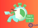 How To Use A Timer In C Delft Stack