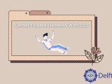 How To Center Floated Elements With Css Delft Stack
