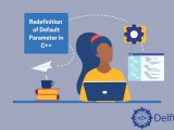 How To Fix The C Error Redefinition Of Default Parameter Delft Stack