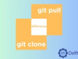 The Difference Between Git Pull And Git Clone Delft Stack