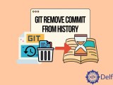 How To Remove Commit From History In Git Delft Stack