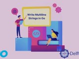How To Write Multiline Strings In Go Delft Stack