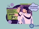 How To Call A Method In Another Class In Java Delft Stack