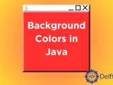 Background Colors In Java Delft Stack