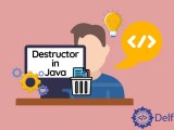 Destructor In Java Delft Stack
