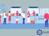 Enqueue And Dequeue In Java Delft Stack