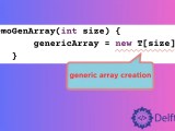 How To Fix The Java Error Generic Array Creation Delft Stack