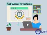 How To Get Current Timestamp In Java Date Delft Stack