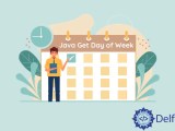 How To Get Day Of Week In Java Delft Stack