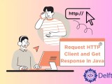 How To Request Http Client And Get Response In Java Delft Stack