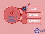 Java Optional Parameters Delft Stack