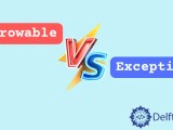 Java Throwable Vs Exception Class Delft Stack