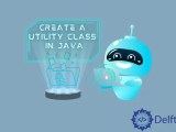 How To Create A Utility Class In Java Delft Stack