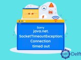 How To Fix Java Net Sockettimeoutexception Connection Timed Out