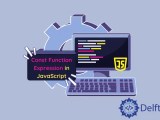 Const Function Expression In Javascript Delft Stack