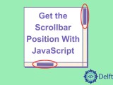 How To Get The Scrollbar Position With Javascript Delft Stack