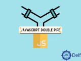 Double Pipe Javascript Delft Stack