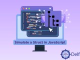 How To Simulate A Struct In Javascript Delft Stack