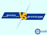 Proto Vs Prototype In Javascript Delft Stack