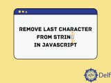 How To Remove Last Character From String In Javascript Delft Stack