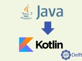 How To Convert A Java File Code To Kotlin Delft Stack