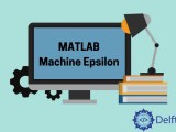 Matlab Machine Epsilon Delft Stack