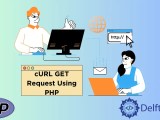 Curl Get Request Using Php Delft Stack