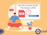 How To Get The Current Script File Name In Php Delft Stack