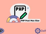 Php Post Max Size Delft Stack
