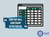 How To Drop Not Null Constraint In Postgresql Delft Stack