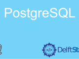 Postgresql Howtos Delft Stack